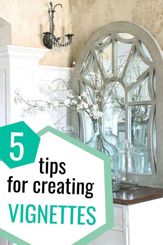 5 Tips for Creating a Vignette • French Blue Cottage